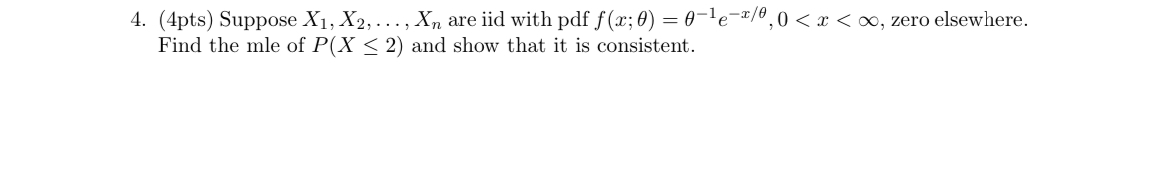 Solved (4pts) ﻿Suppose x1,x2,dots,xn ﻿are iid with pdf | Chegg.com