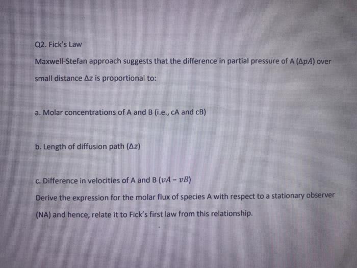 Solved Q2. Fick's Law Maxwell-Stefan approach suggests that | Chegg.com