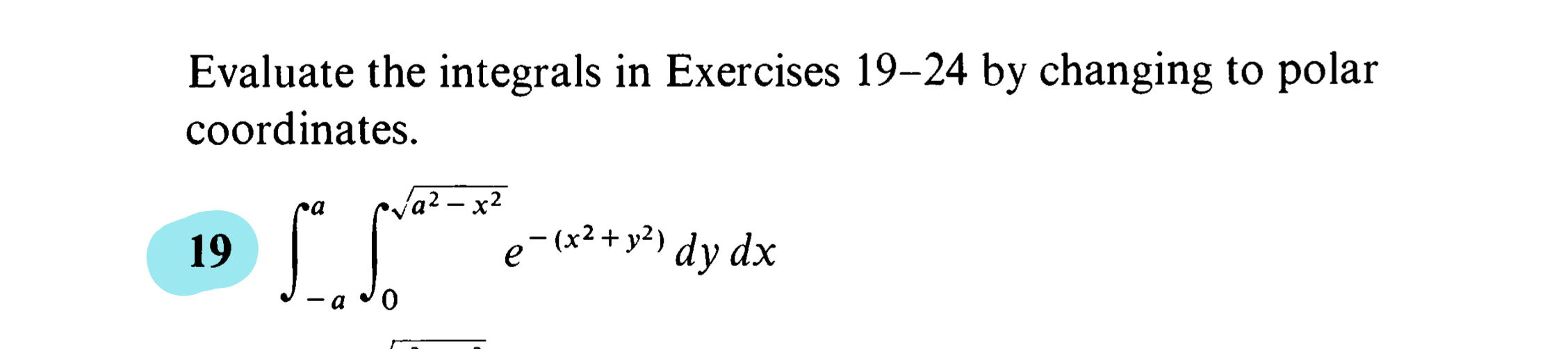Solved Evaluate the integrals in Exercises by changing to | Chegg.com
