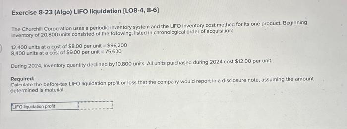 Solved Exercise 8-23 (Algo) LIFO liquidation [LO8-4, 8-6] | Chegg.com