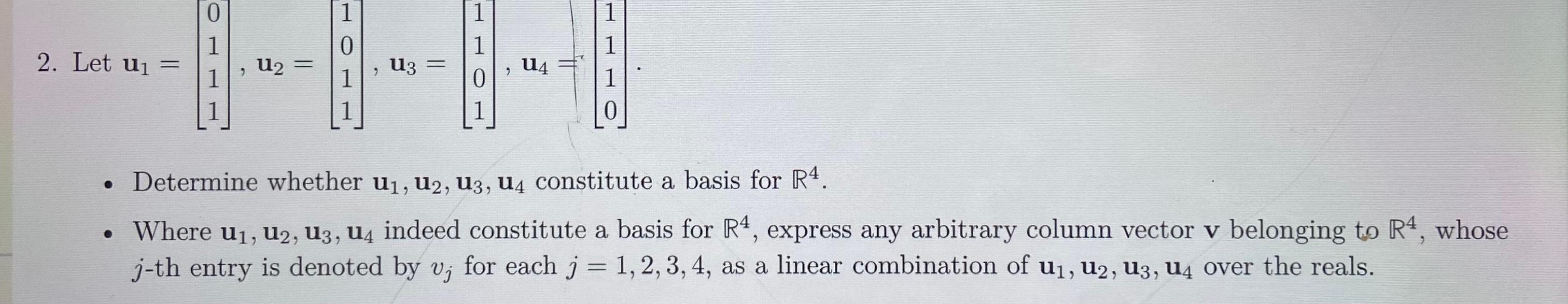 Solved Let u1=[0111],u2=[1011],u3=[1101],u4=[1110]Determine | Chegg.com