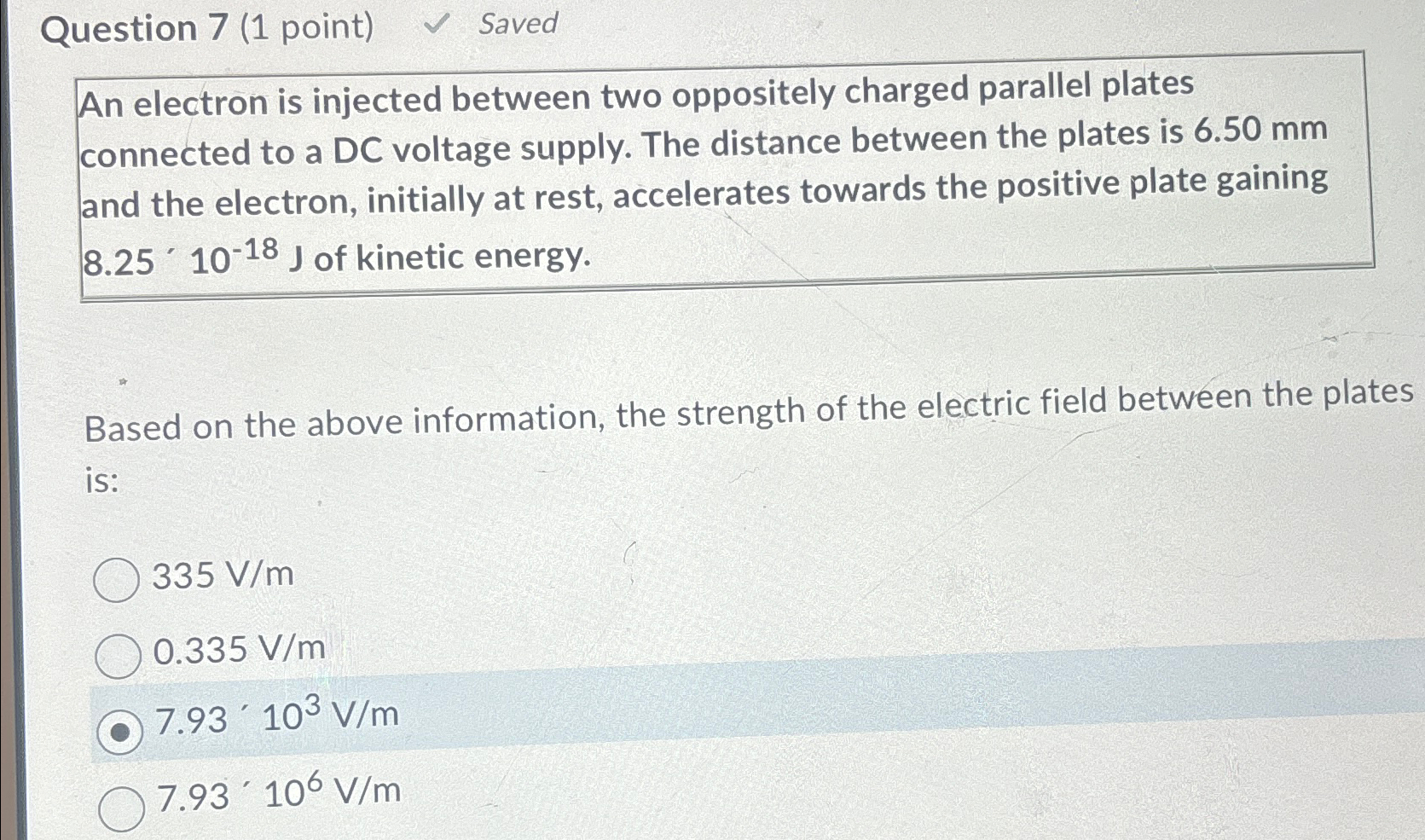 Solved Question 7 (1 ﻿point) ﻿SavedAn electron is injected | Chegg.com