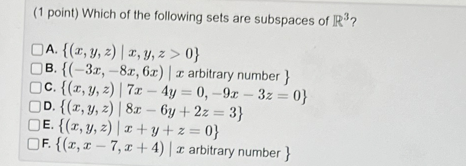 Solved (1 ﻿point) ﻿Which of the following sets are subspaces | Chegg.com