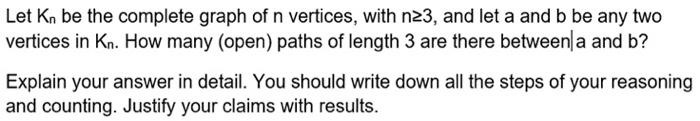 Solved Let Kn be the complete graph of n vertices, with n≥3, | Chegg.com
