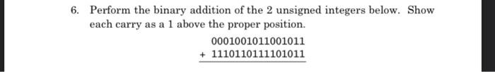 Solved 6. Perform the binary addition of the 2 unsigned | Chegg.com