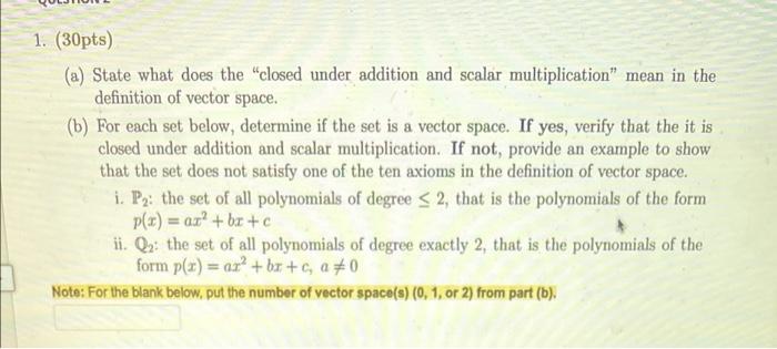 Solved 1. (30pts) (a) State what does the "closed under | Chegg.com
