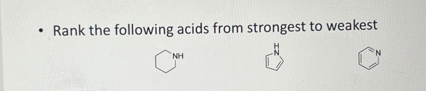 Solved Rank the following acids from strongest to weakest | Chegg.com
