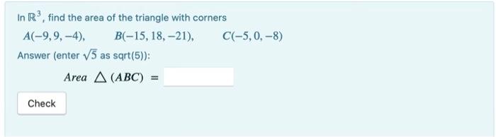 Solved In R3, find the area of the triangle with corners | Chegg.com