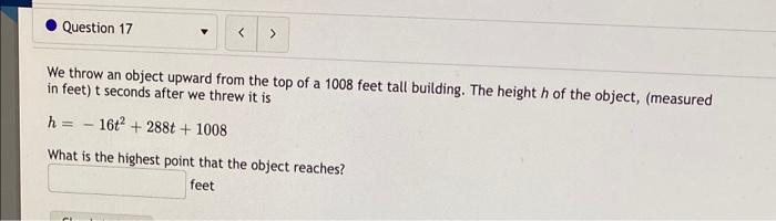 Solved We throw an object upward from the top of a 1008 feet | Chegg.com
