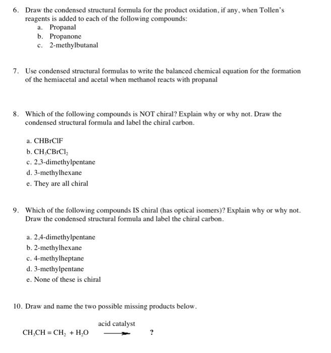 Solved 6. Draw the condensed structural formula for the | Chegg.com