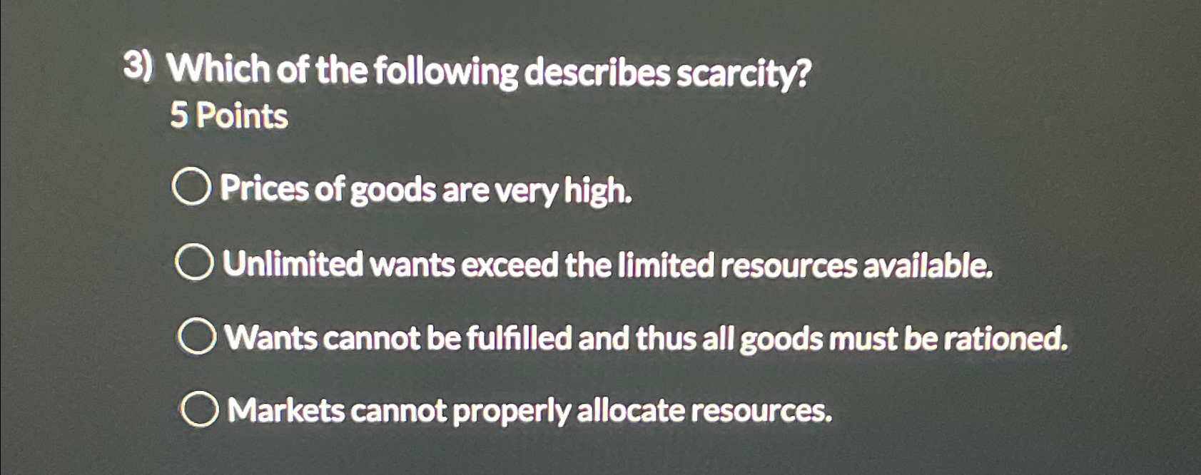 Solved Which of the following describes scarcity?5 | Chegg.com