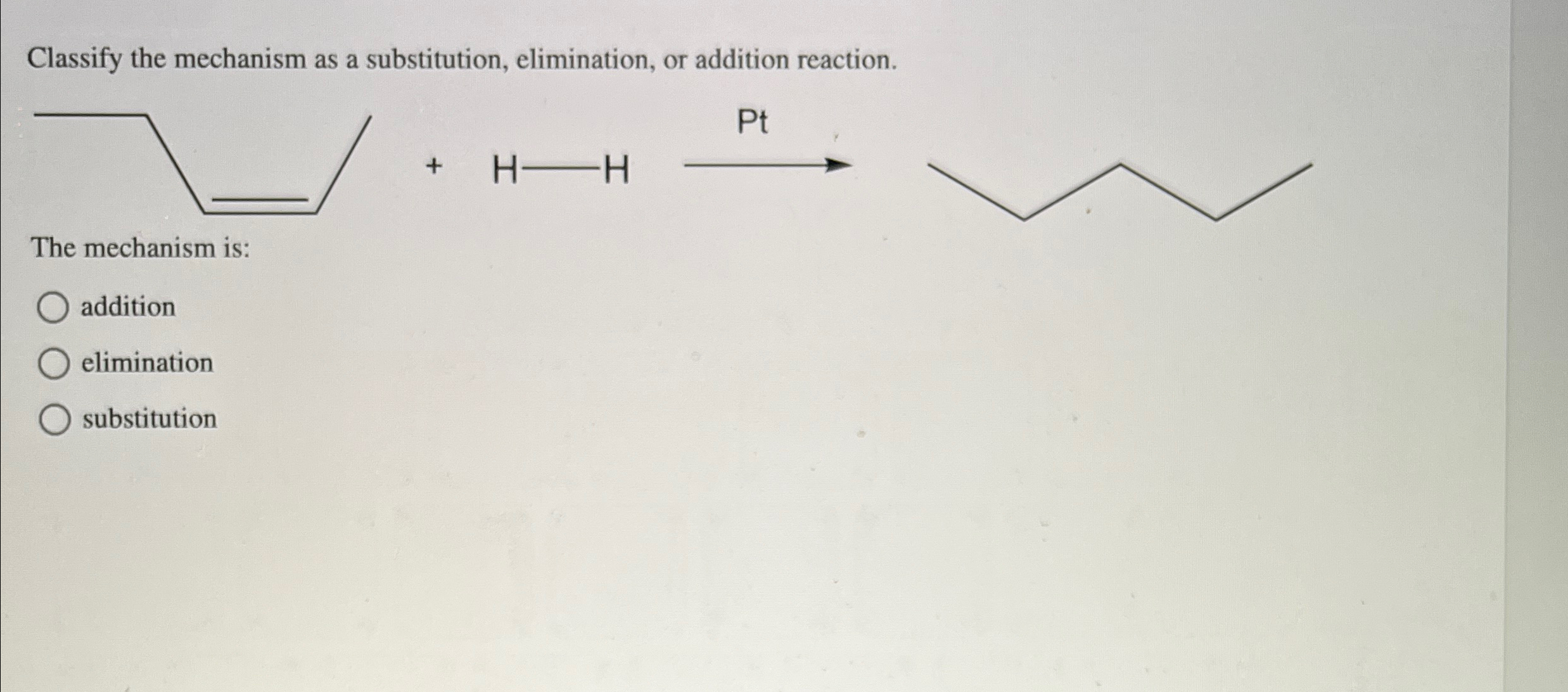 Solved Classify the mechanism as a substitution, | Chegg.com