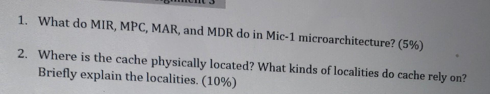 Solved 1. What do MIR, MPC, MAR, and MDR do in Mic-1 | Chegg.com