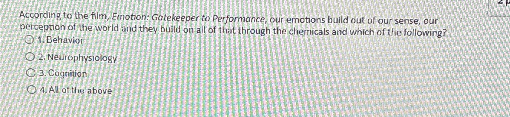 Solved According to the film, Emotion: Gatekeeper to | Chegg.com