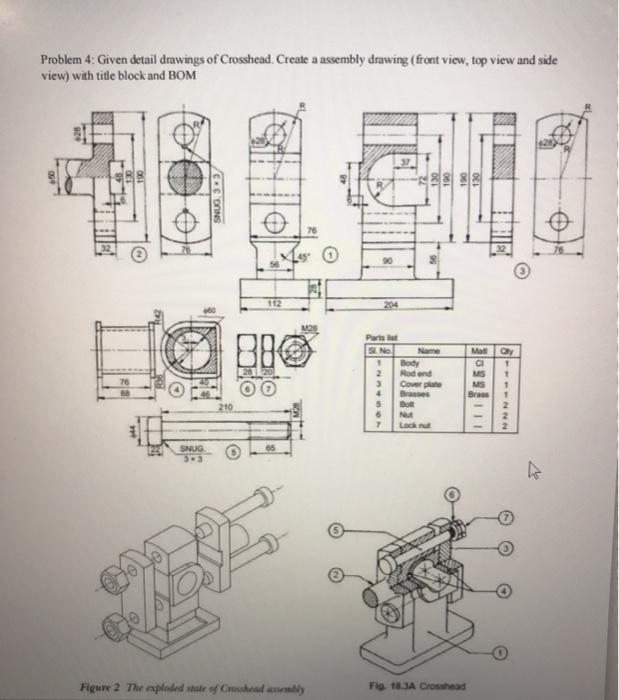 Solved Problem 4: Given detail drawings of Crosshead. Create | Chegg.com