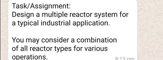 Solved Task/Assignment: Design a multiple reactor system for | Chegg.com