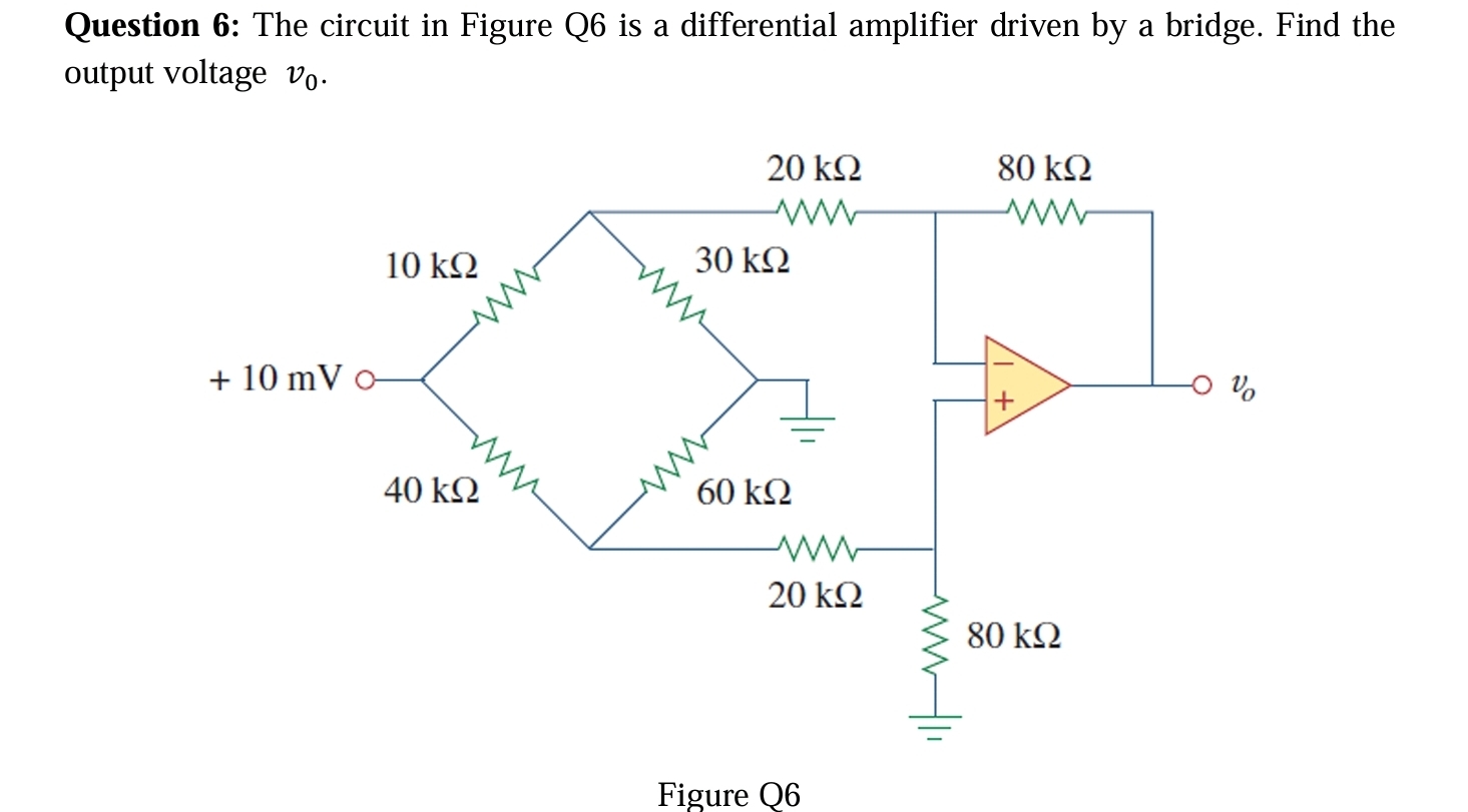 Solved Question 6: The circuit in Figure Q6 ﻿is a | Chegg.com