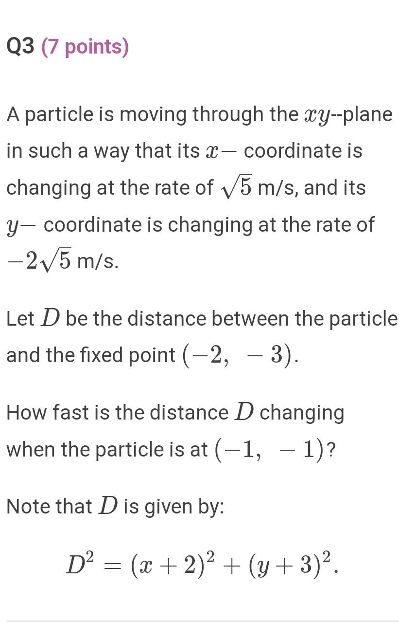 Solved Q3 (7 points) A particle is moving through the | Chegg.com