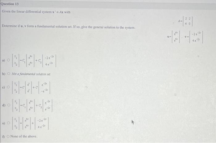 Solved Given the linear differential system x′=Ax with | Chegg.com
