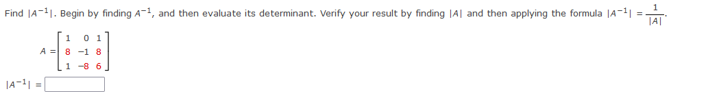Solved Find |A-1|. ﻿Begin by finding A-1, ﻿and then evaluate | Chegg.com