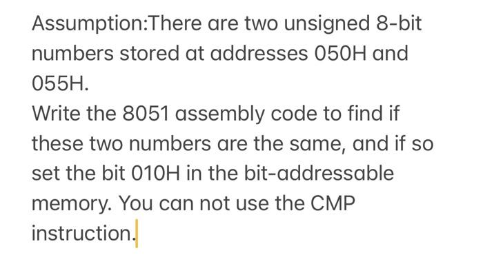 Solved Assumption:There are two unsigned 8-bit numbers | Chegg.com