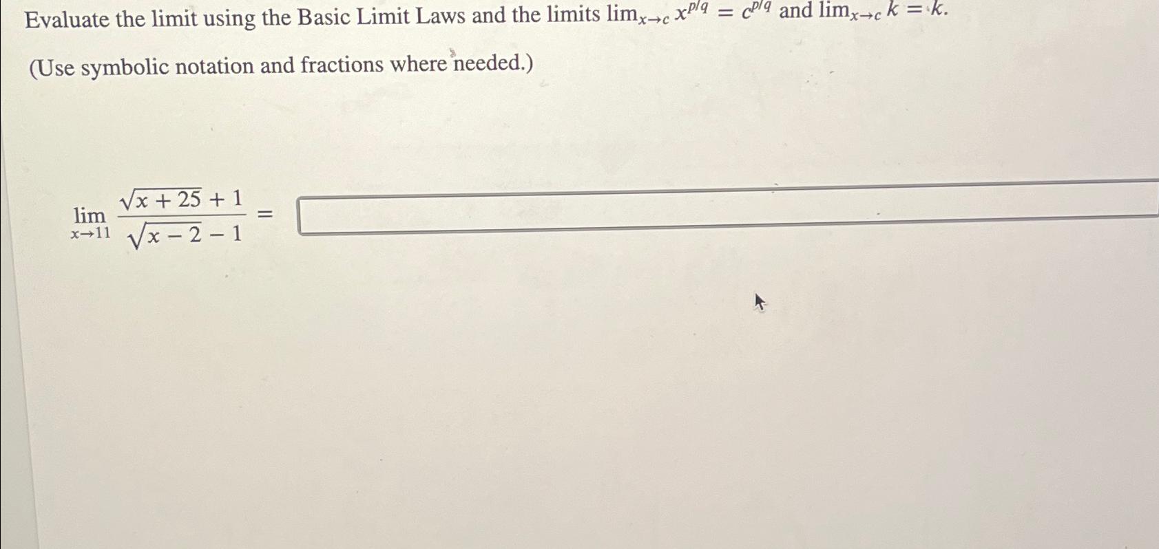 Solved Evaluate the limit using the Basic Limit Laws and the | Chegg.com