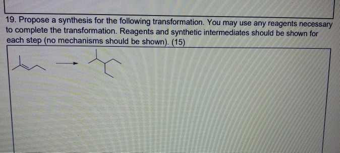 Solved 19. Propose a synthesis for the following | Chegg.com