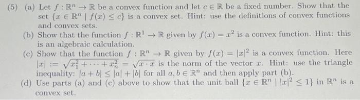 Solved (5) (a) Let f: R → R be a convex function and let c | Chegg.com