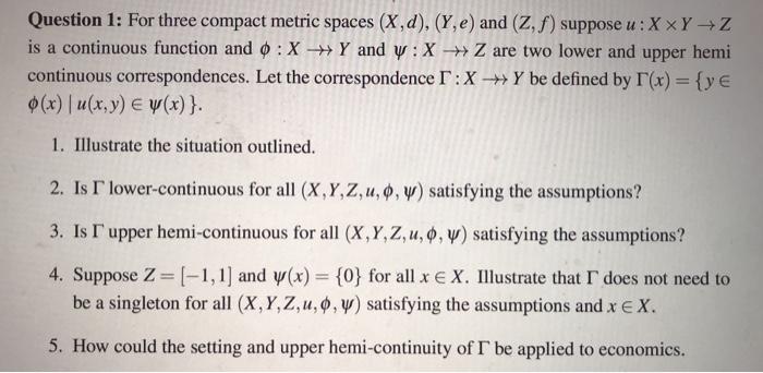 Question 1: For three compact metric spaces (X,d), | Chegg.com