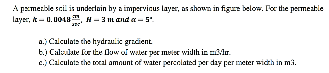 Solved A permeable soil is underlain by a impervious layer, | Chegg.com