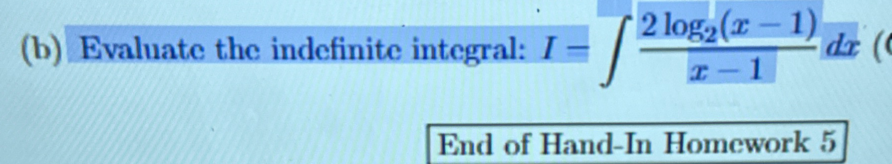 Solved (b) ﻿Evaluate the indefinite integral: | Chegg.com