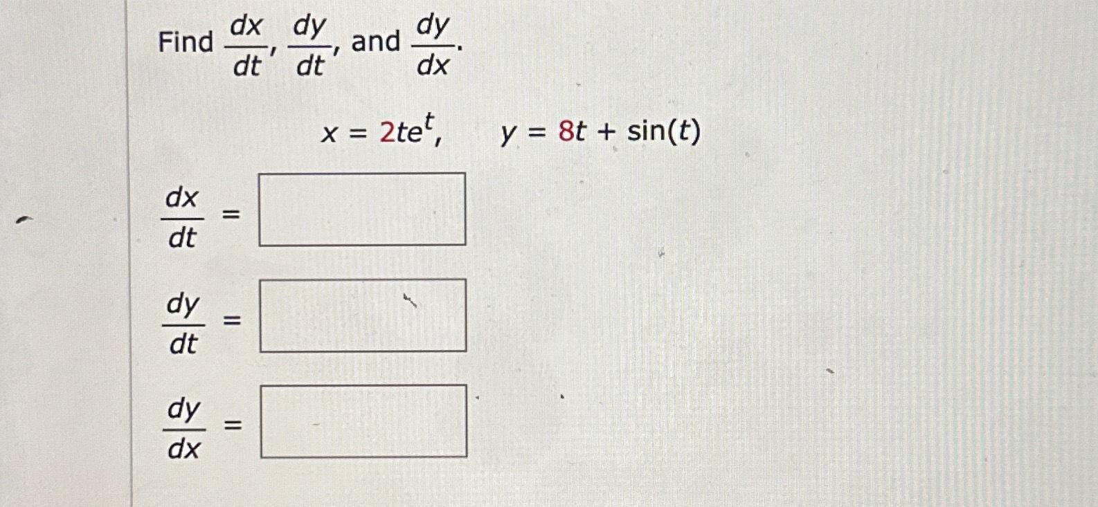 Solved Find dxdt,dydt, ﻿and | Chegg.com