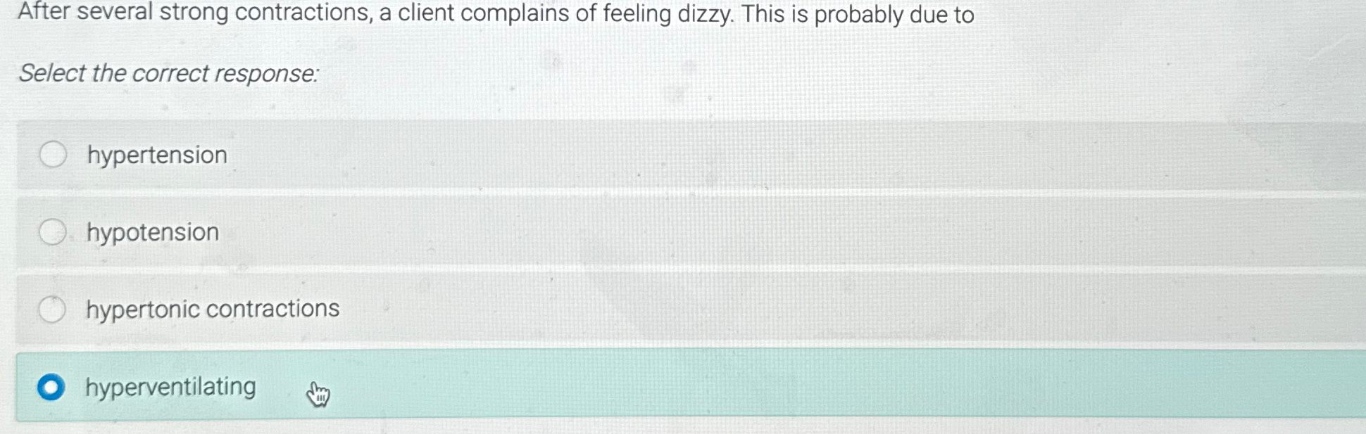 Solved After several strong contractions, a client complains | Chegg.com