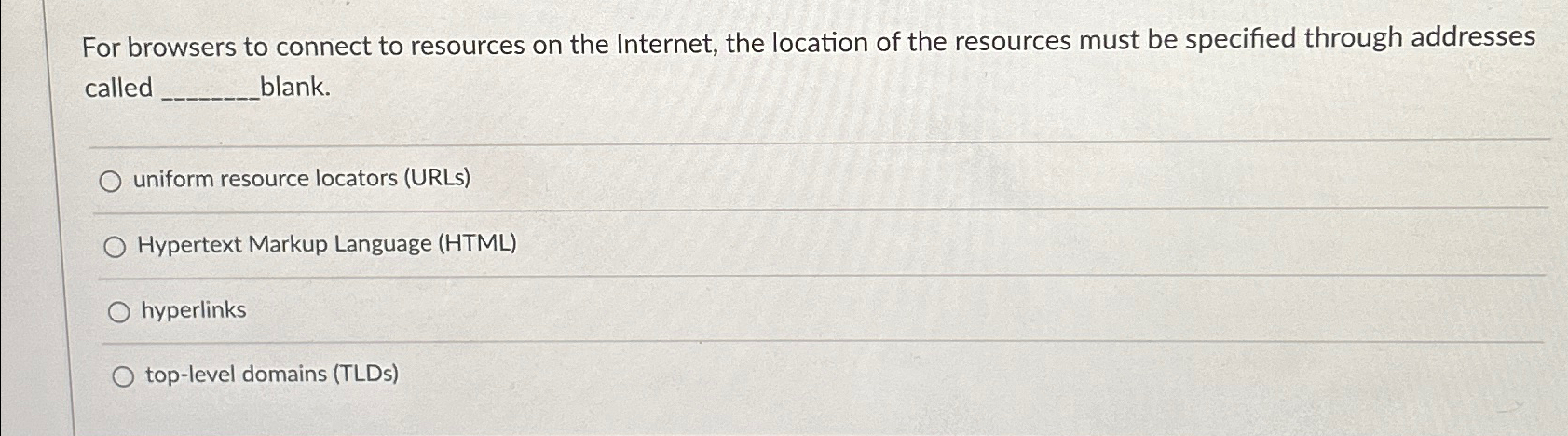 Solved For browsers to connect to resources on the Internet, | Chegg.com