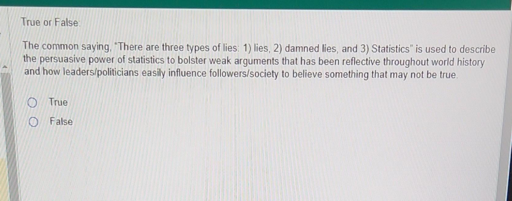 Solved The common saying, "There are three types of lies: 1) | Chegg.com