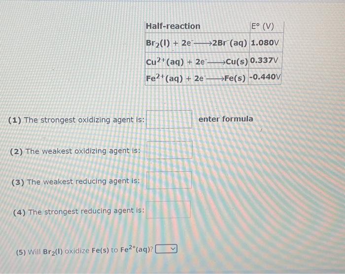 Solved (3) The weakest reducing agent is: (4) The strongest | Chegg.com