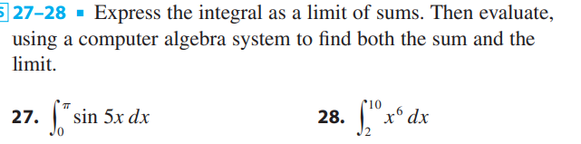 Solved 27-28 ﻿Express the integral as a limit of sums. Then | Chegg.com