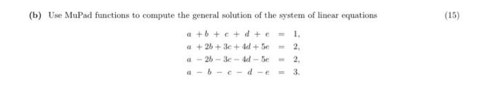 Solved (15) (b) Use MuPad functions to compute the general | Chegg.com