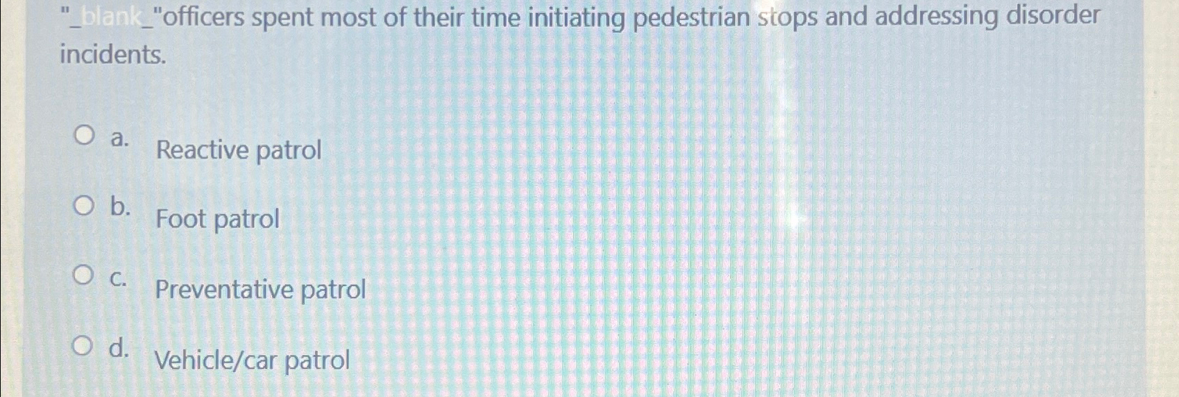 Solved ""officers spent most of their time initiating | Chegg.com