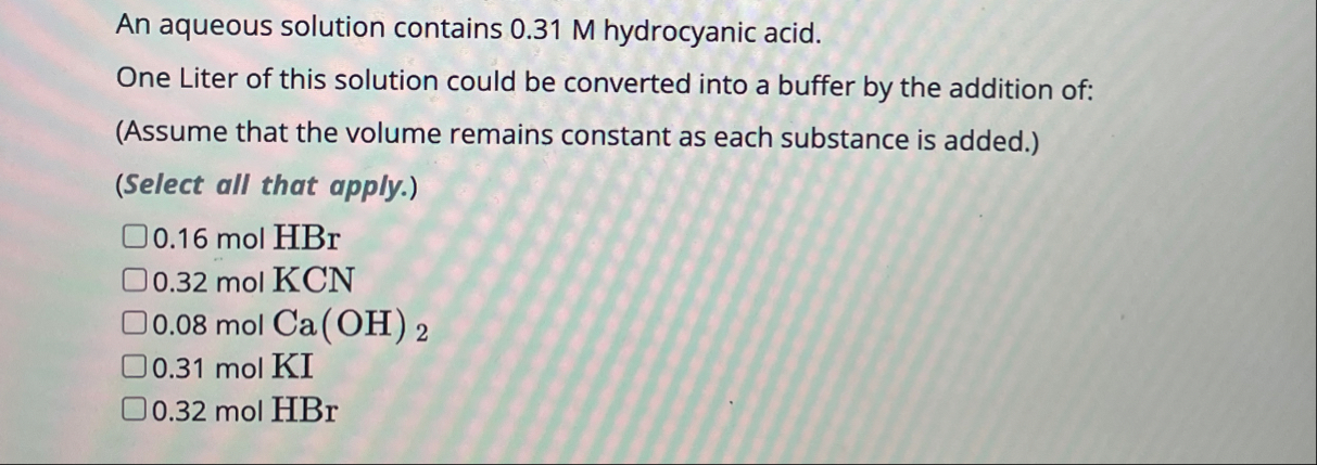 Solved An aqueous solution contains 0.31 ﻿M hydrocyanic | Chegg.com