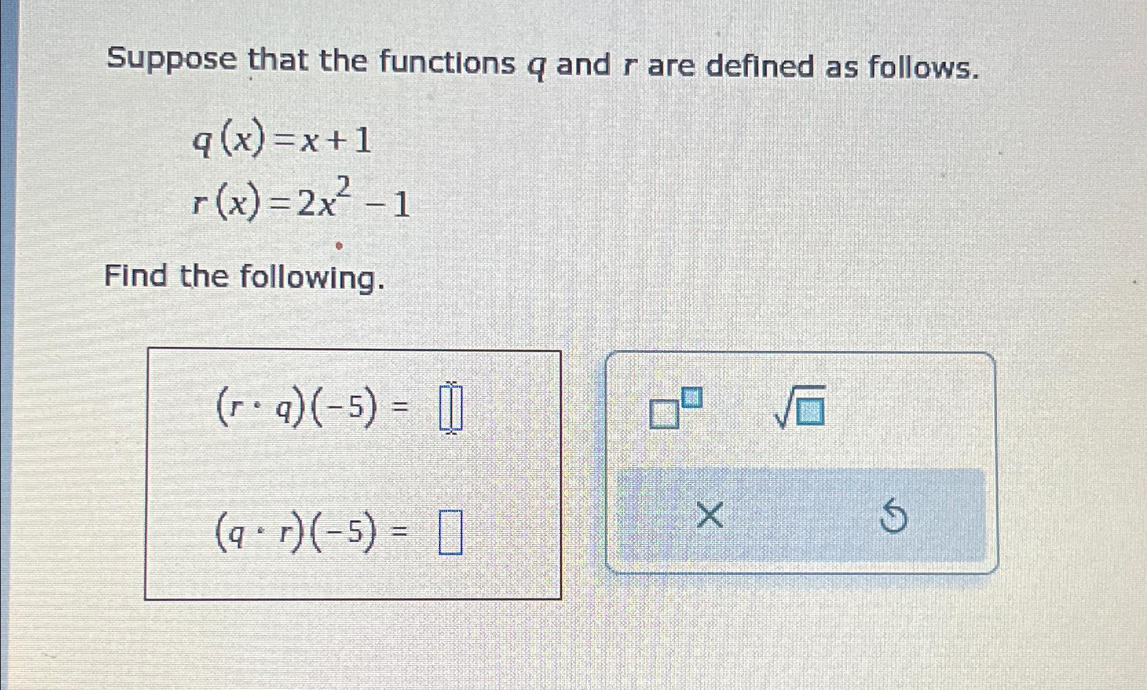 Solved Suppose that the functions q ﻿and r ﻿are defined as | Chegg.com