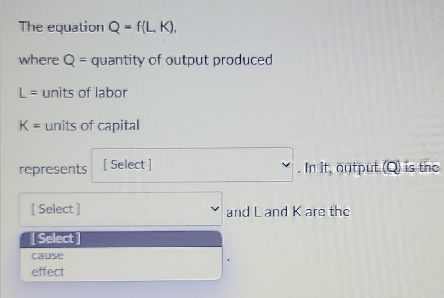Solved The equation Q=f(L,K), where Q = quantity of output | Chegg.com