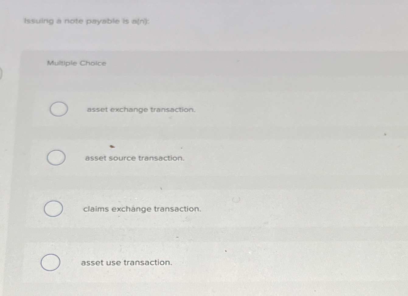 Solved lssuing a note payable is a(n):Multiple Choiceasset | Chegg.com