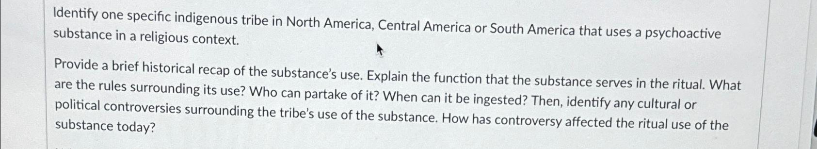 Solved Identify one specific indigenous tribe in North | Chegg.com