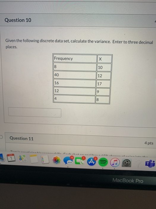 Solved Question 10 Given the following discrete data set, | Chegg.com