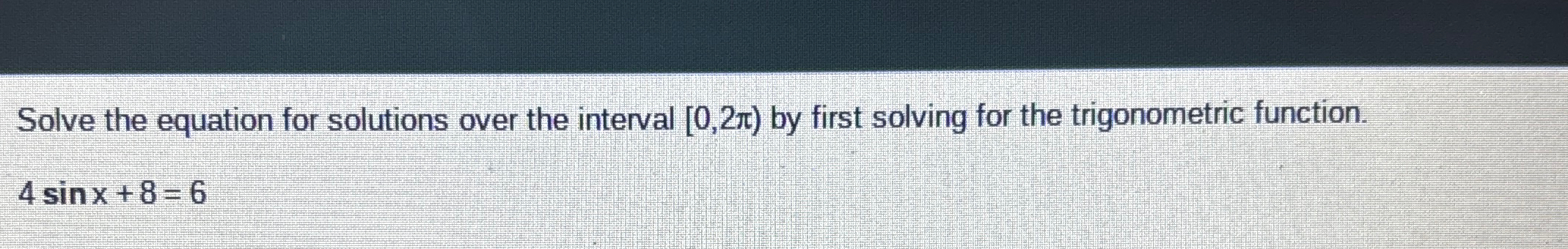 Solved Solve the equation for solutions over the interval | Chegg.com