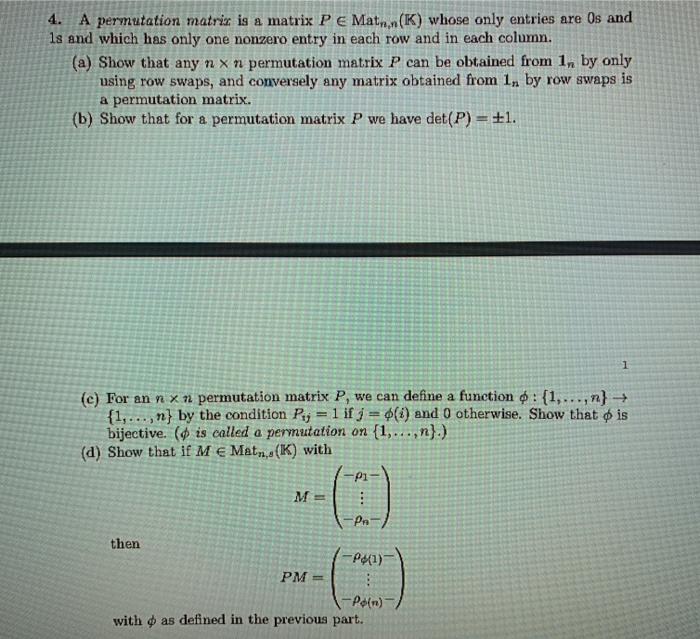 Solved A permutation matrix is a matrix P E Matnn(K) whose | Chegg.com