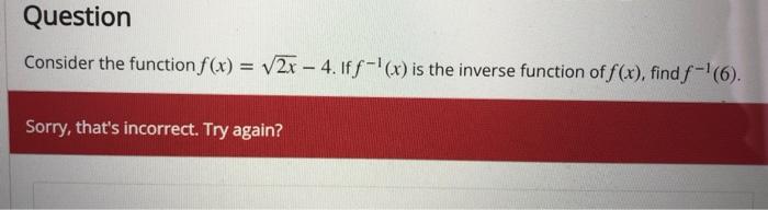 Solved Consider The Function F X 2x−4 If F−1 X Is The