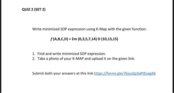 Solved QUIZ 2 (SET 2) Write minimized SOP expression using | Chegg.com