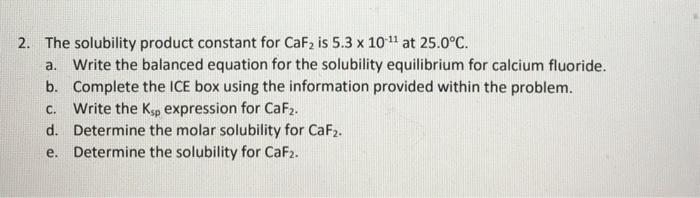 Solved 2. The solubility product constant for CaF2 is 5.3 x | Chegg.com